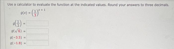 Solved Use a calculator to evaluate the function at the | Chegg.com