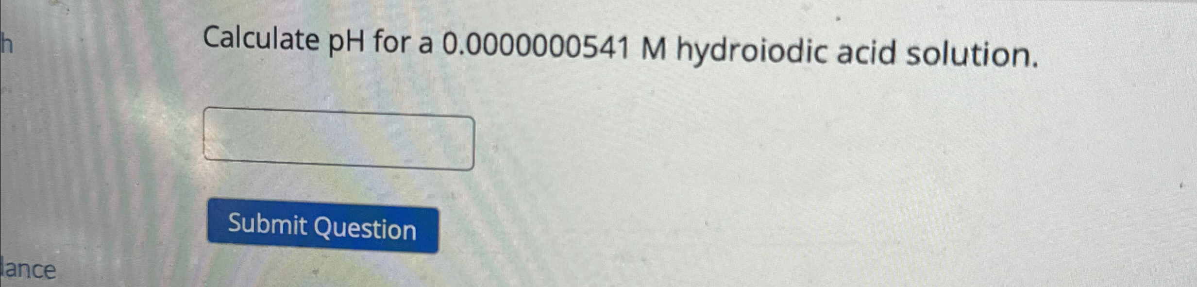 Calculate pH ﻿for a 0.0000000541M ﻿hydroiodic acid | Chegg.com
