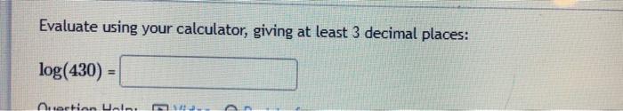 Solved Evaluate using your calculator, giving at least 3 | Chegg.com
