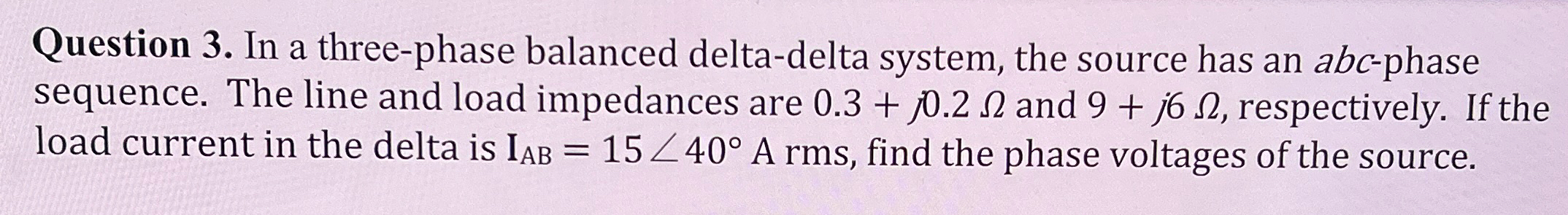 Solved Question 3. ﻿In a three-phase balanced delta-delta | Chegg.com