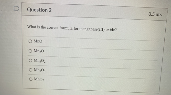 Solved Question 2 0.5 pts What is the correct formula for | Chegg.com
