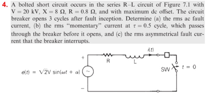 Solved 4. A bolted short circuit occurs in the series R-L | Chegg.com