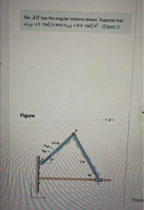 Solved Bar AB has the angular motions shown. Suppose that | Chegg.com