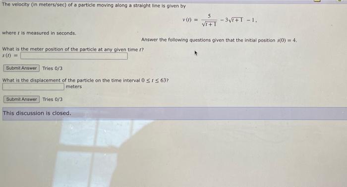 Solved The velocity (in meters/sec) of a particle moving | Chegg.com
