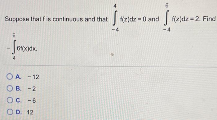 Solved 4 6 Suppose that fis continuous and that si f(z)dz = | Chegg.com
