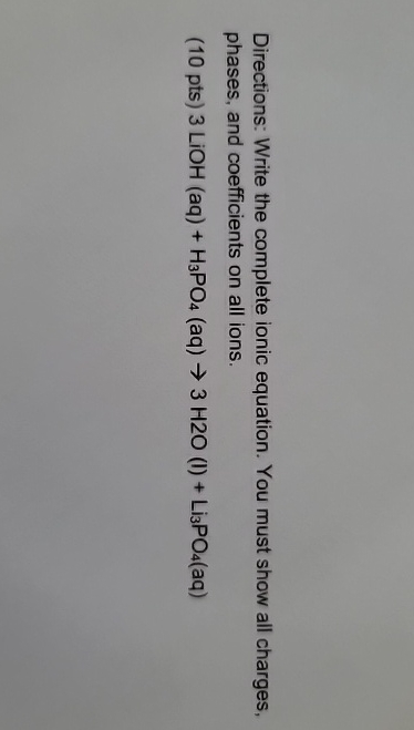 Solved Directions: Write the complete ionic equation. You | Chegg.com