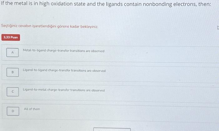 Solved If the metal is in high oxidation state and the | Chegg.com