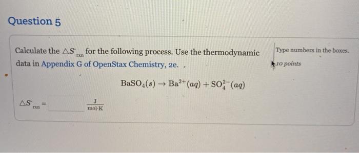 Solved Question 5 rxn Calculate the AS for the following | Chegg.com