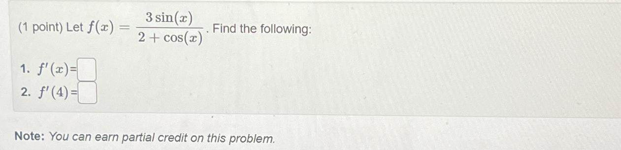 Solved ( 1 ﻿point) ﻿Let f(x)=3sin(x)2+cos(x). ﻿Find the | Chegg.com
