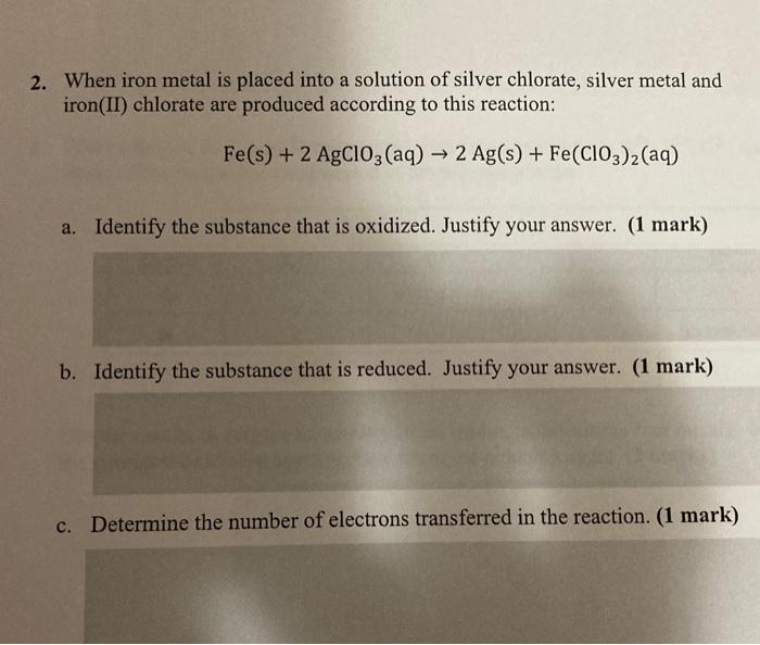 Solved 2. When iron metal is placed into a solution of | Chegg.com