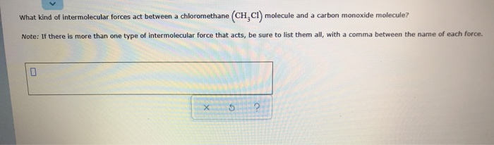 Solved What kind of intermolecular forces act between a | Chegg.com