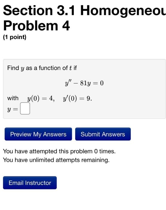 Solved Section 3.1 Homogeneou Problem 4 (1 point) Find y as | Chegg.com