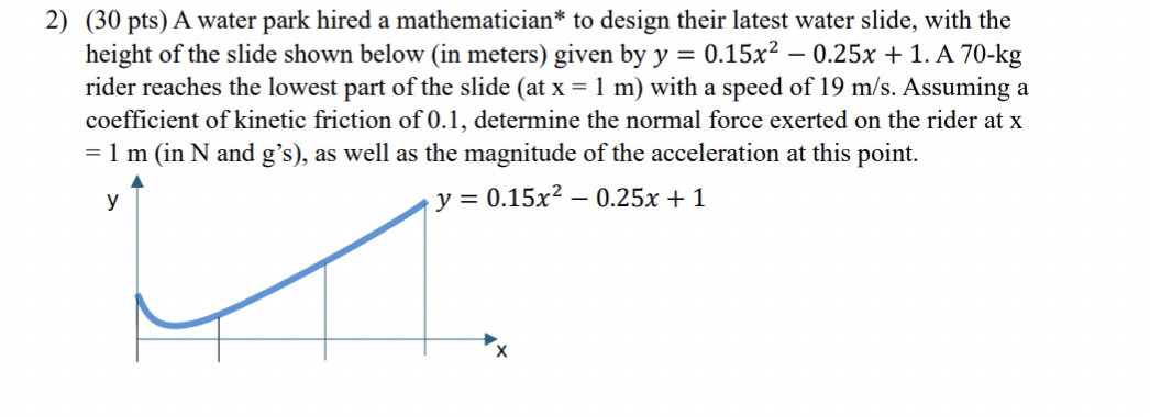 Solved (30 ﻿pts) ﻿A water park hired a mathematician* ﻿to | Chegg.com