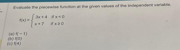 Solved Evaluate the piecewise function at the given values | Chegg.com