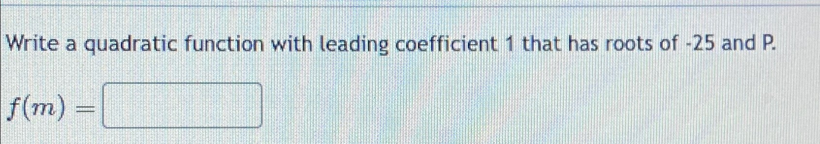 Solved Write a quadratic function with leading coefficient 1 | Chegg.com
