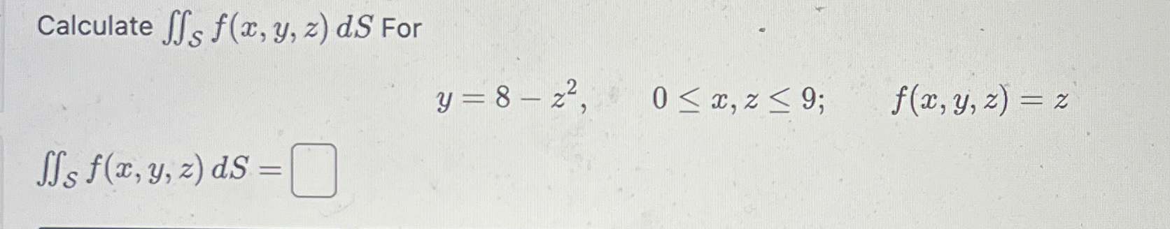 Solved Calculate ∬Sf(x,y,z)dS | Chegg.com
