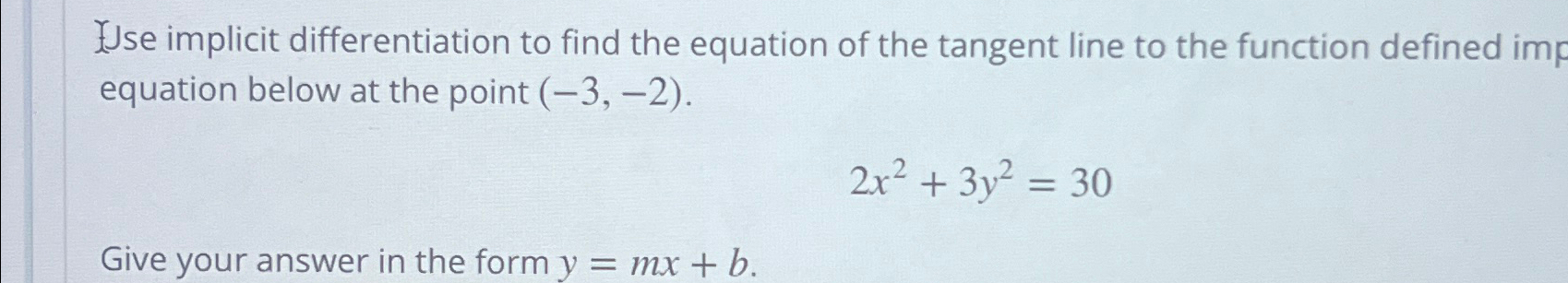 Solved Use implicit differentiation to find the equation of | Chegg.com