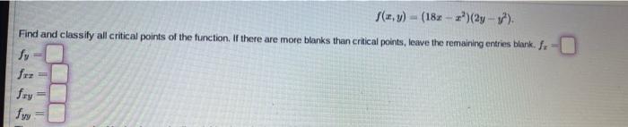 Solved (x,y) - (18x - 3)(y-v). Find and classify all | Chegg.com