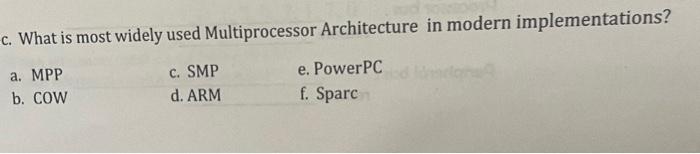 Solved c. What is most widely used Multiprocessor | Chegg.com