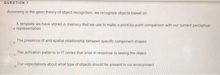Solved QUESTION 7 According to the geon theory of object | Chegg.com