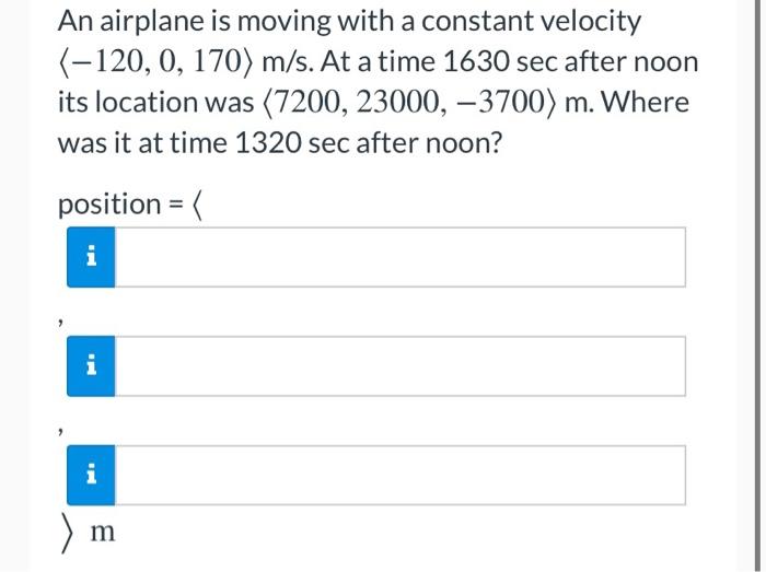 Solved An airplane is moving with a constant velocity | Chegg.com
