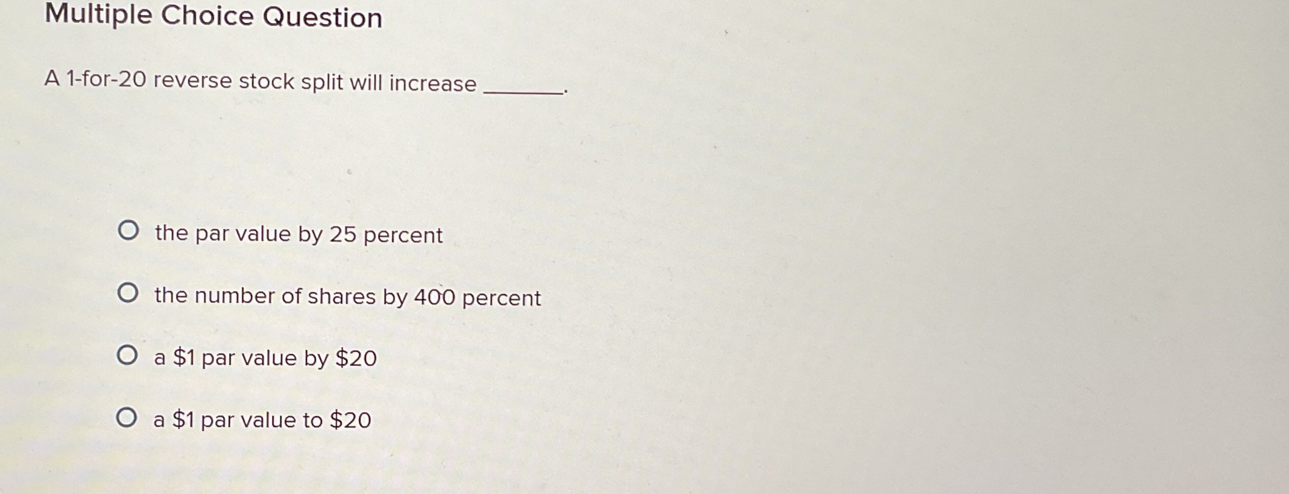 Solved Multiple Choice QuestionA 1-for-20 ﻿reverse stock | Chegg.com
