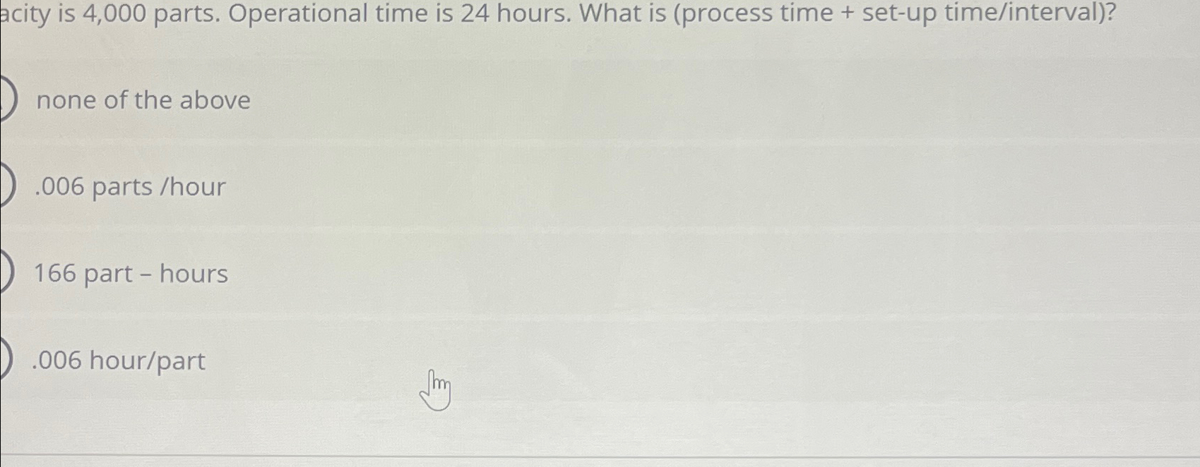 Solved acity is 4,000 ﻿parts. Operational time is 24 ﻿hours. | Chegg.com