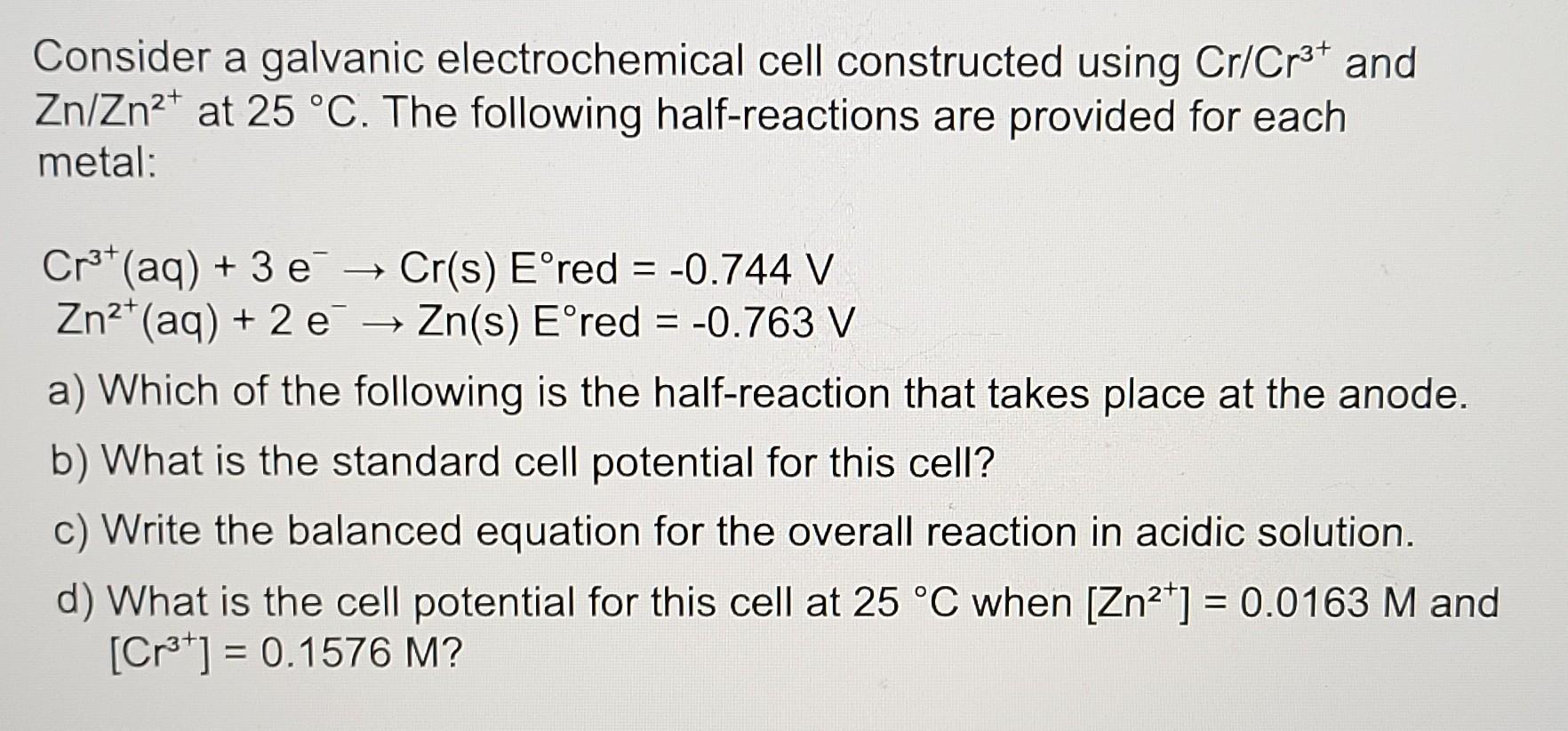 Solved Consider a galvanic electrochemical cell constructed | Chegg.com