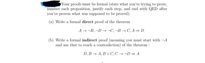 Solved Your proofs must be formal (state what you're trying | Chegg.com