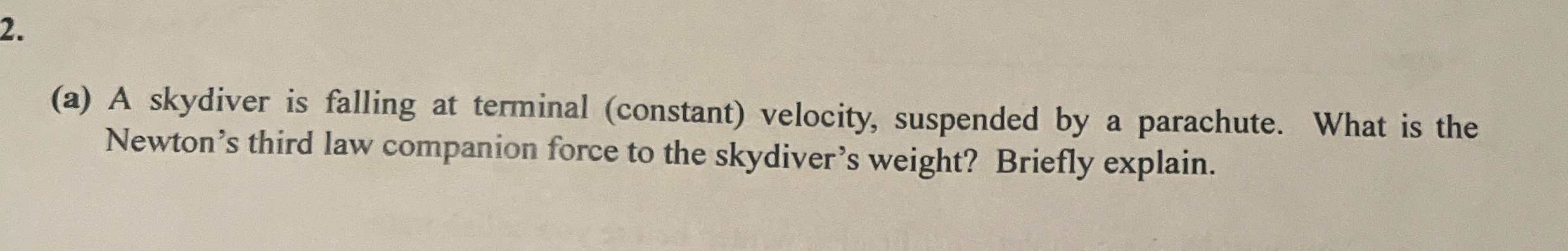 Solved (a) ﻿A skydiver is falling at terminal (constant) | Chegg.com