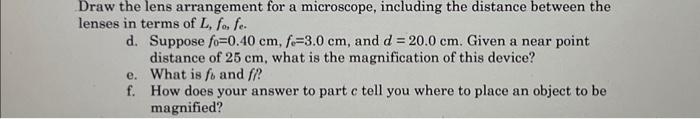 Draw the lens arrangement for a microscope, including | Chegg.com