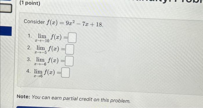 Solved Consider f(x)=9x2−7x+18. 1. limx→−10f(x)= 2. | Chegg.com