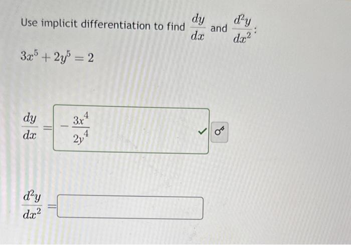 Solved Use implicit differentiation to find dxdy and dx2d2y | Chegg.com