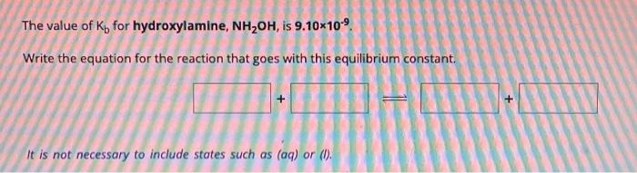 Solved The value of Kb for hydroxylamine, NH2OH, is | Chegg.com