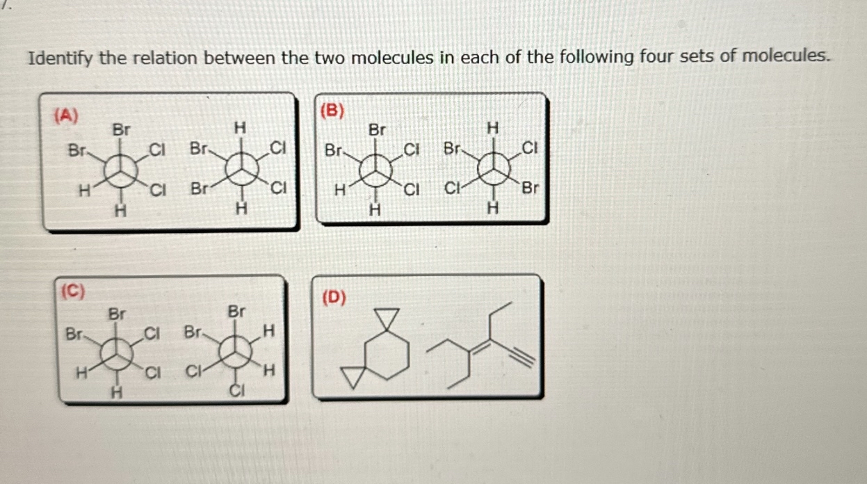 Solved Identify the relation between the two molecules in | Chegg.com