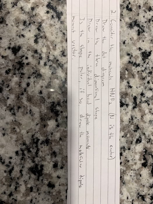 Solved 2. Consider the molecule HNF2 (N is the center) Draw | Chegg.com