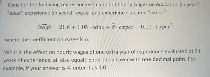 Solved Consider the following regression estimation of | Chegg.com