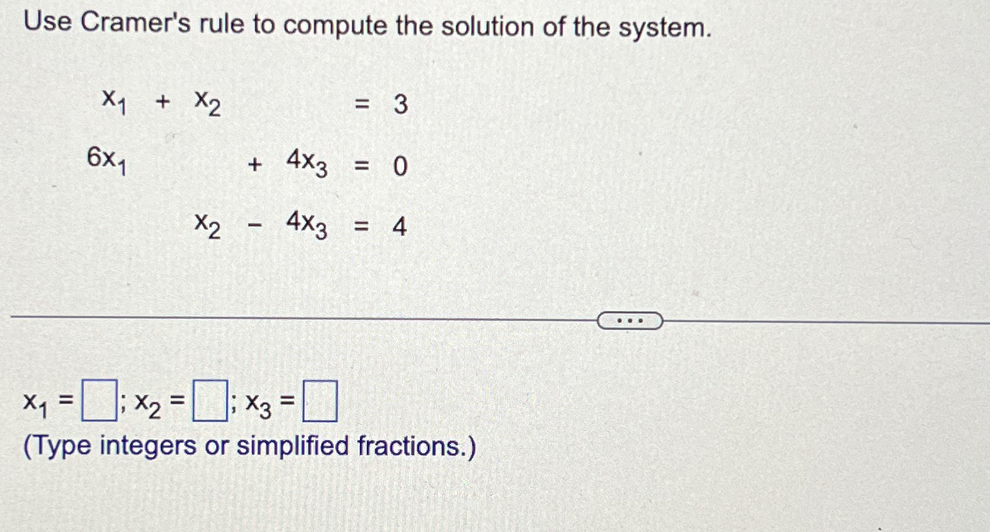 Solved Use Cramer's rule to compute the solution of the | Chegg.com