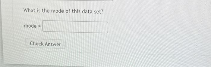 Solved The following refer to the following data set: What | Chegg.com