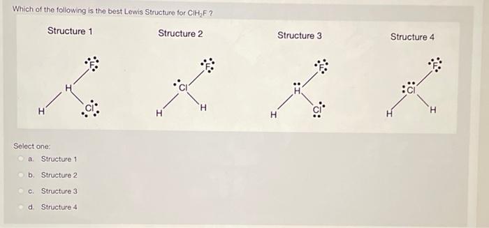 Solved Which of the following is the best Lewis Structure | Chegg.com