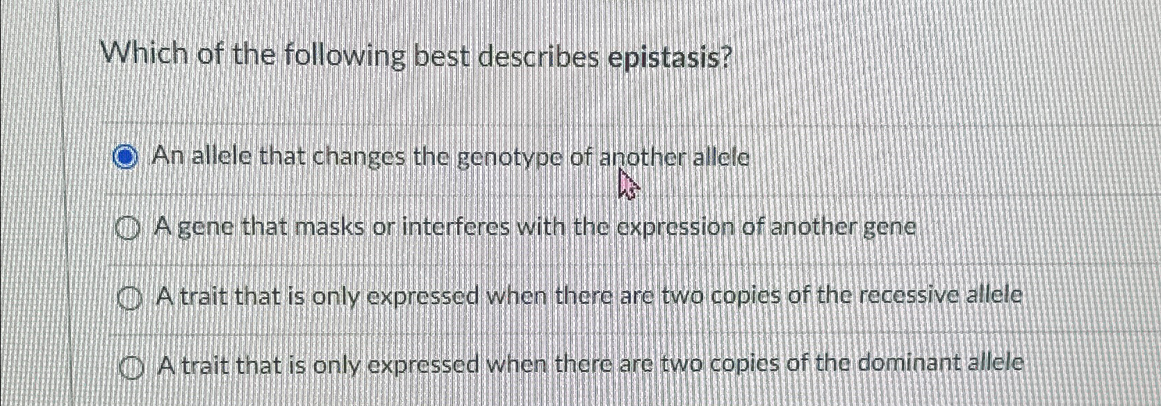 Solved Which of the following best describes epistasis?An | Chegg.com