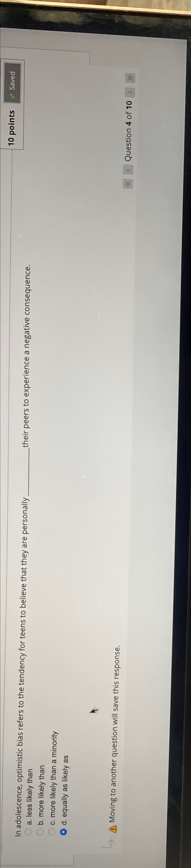 Solved 10 ﻿pointsSavedIn adolescence, optimistic bias refers | Chegg.com