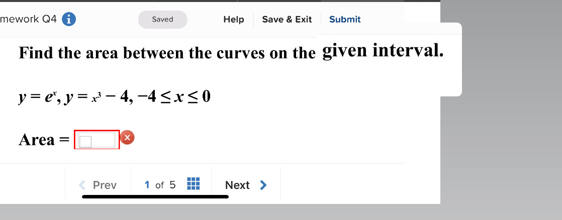 Solved mework Q4HelpSave & ExitSubmitFind the area between | Chegg.com
