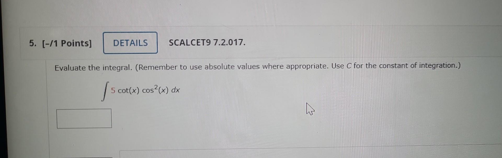 Solved [-/1 Points] SCALCET9 7.2.017. Evaluate the integral. | Chegg.com