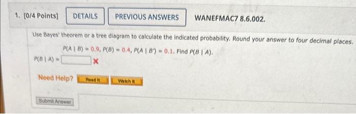 Solved Use Bayes' theorem or a tree diagram to calculate the | Chegg.com