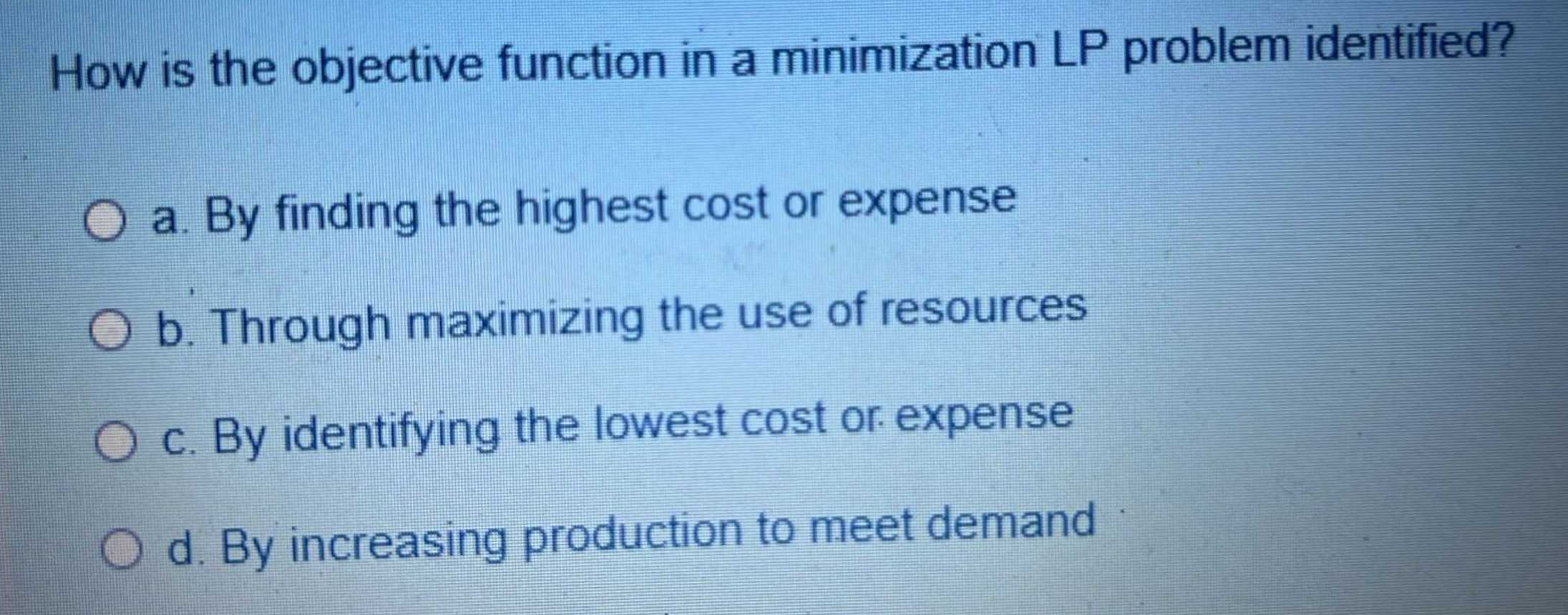 Solved How is the objective function in a minimization LP | Chegg.com