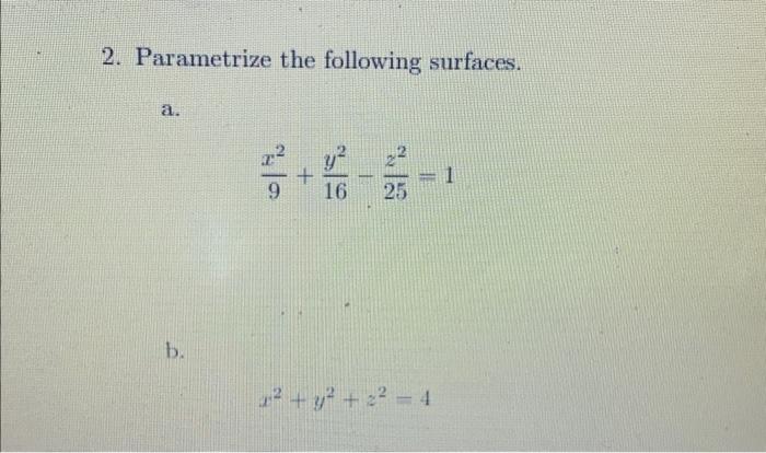 Solved 2. Parametrize the following surfaces. a. | Chegg.com