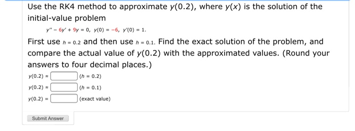 Solved Use the RK4 method to approximate y(0.2), where y(x) | Chegg.com