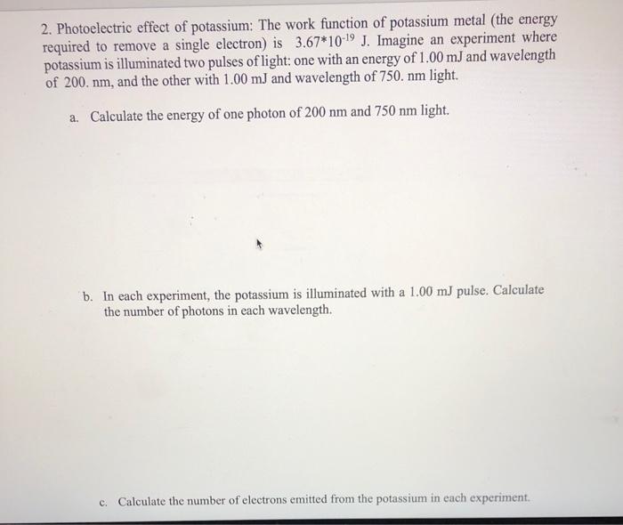 Solved 2. Photoelectric effect of potassium: The work | Chegg.com