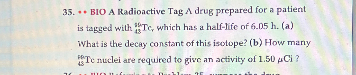 Solved BIO A Radioactive Tag A drug prepared for a patient | Chegg.com
